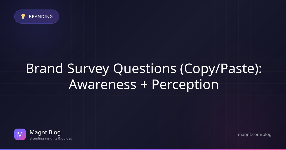 Brand Survey Questions Template (2026) | Magnt