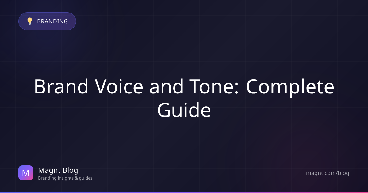 Brand Voice and Tone: Complete Guide (2026) | Magnt