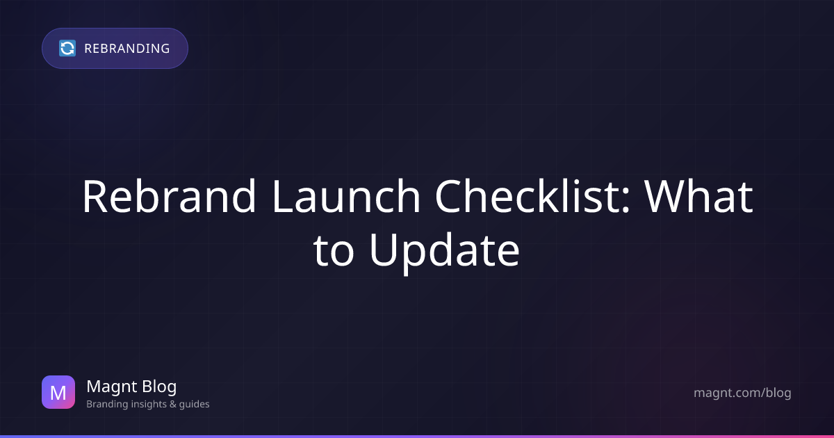 Rebrand Launch Checklist (2026) | Magnt