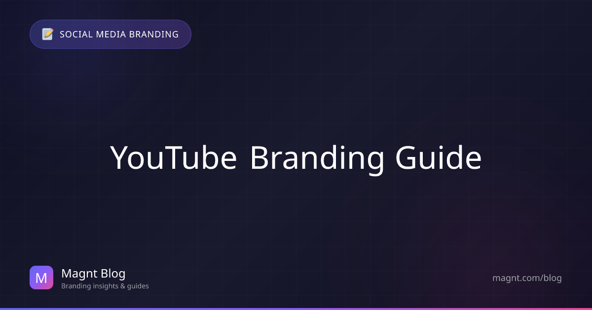YouTube Branding Guide (2026) | Magnt
