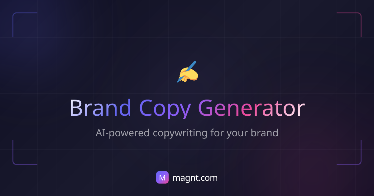 AI Brand Copy Generator | Voice, Messaging & Content | Magnt
